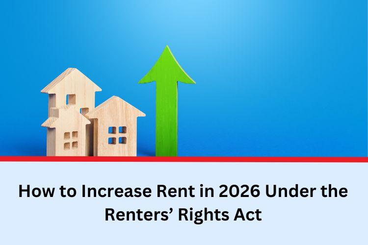 How to Increase Rent in 2026 Under the Renters’ Rights Act - Property ...